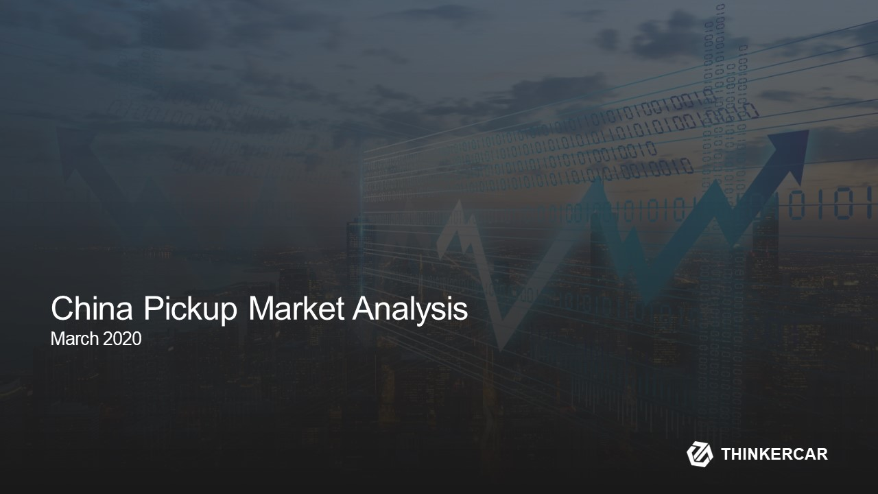 China Pickup Market Analysis – ThinkerCar